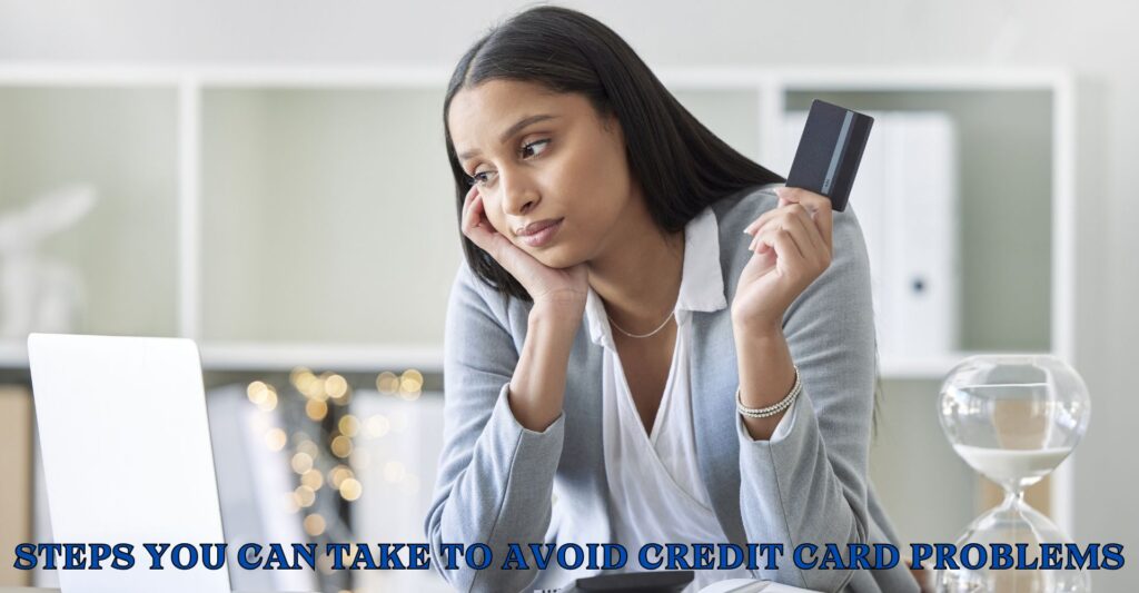 12 Steps You Can Take To Avoid Credit Card Problems Forever - Finance ...
